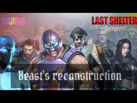 Last shelter survival - Beast's Reconstruction - YouTube