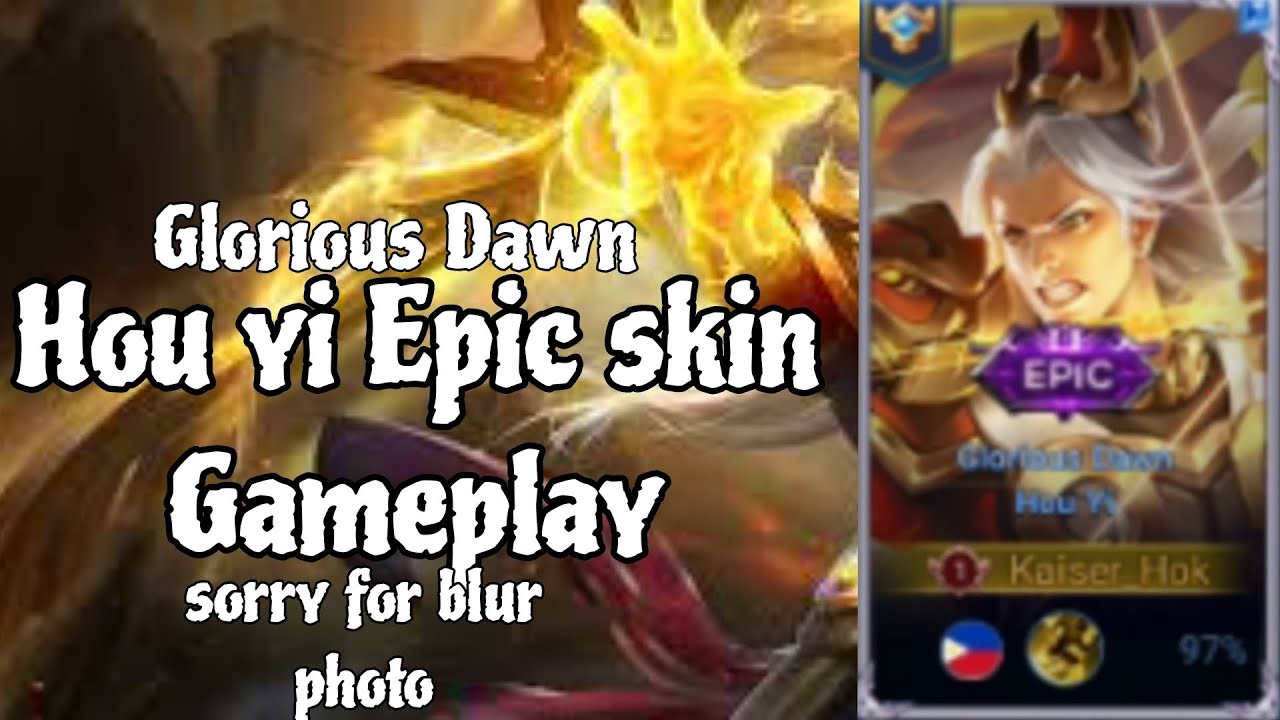 Hou yi Glorious Dawn Epic skin Gameplay | Kaiser Gaming - YouTube