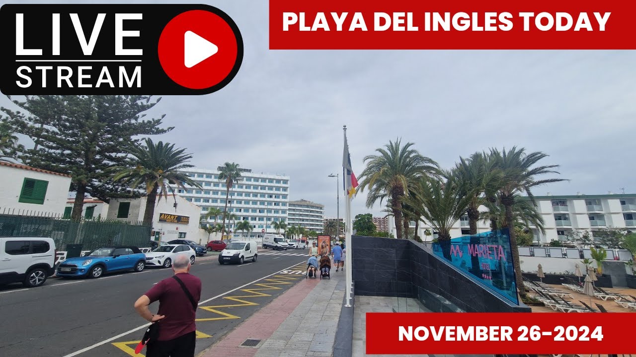 Gran Canaria LIVE -PLAYA DEL INGLES TODAY - NOVEMBER 26- 2024 - YouTube