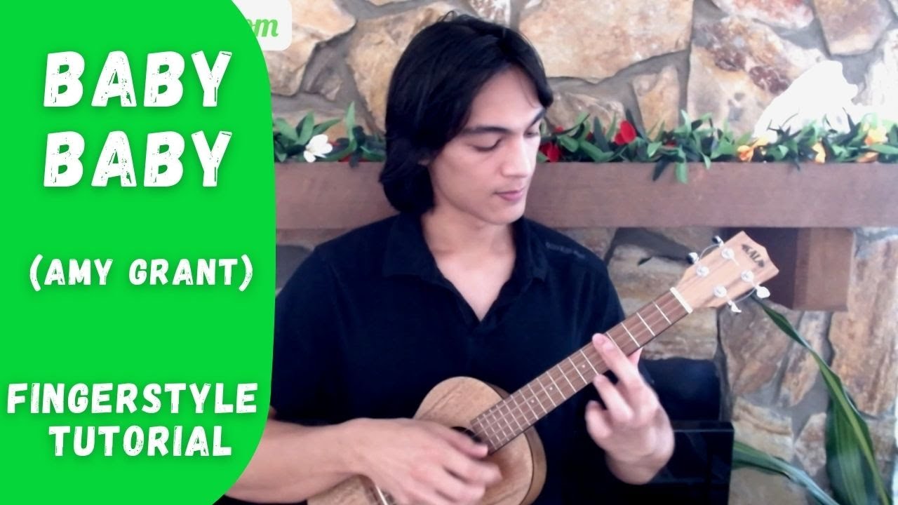 Baby, Baby [Amy Grant] (A Week Away) - Ukulele Fingerstyle Tutorial ...