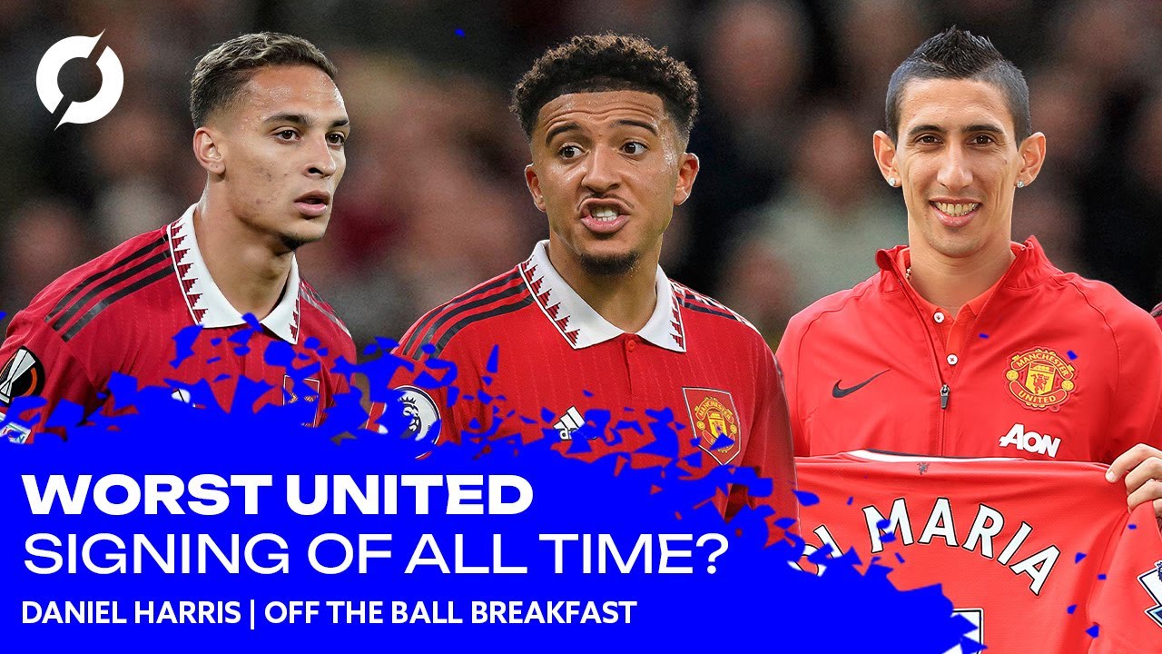 Who is the worst Manchester United signing of all time? | Daniel Harris ...