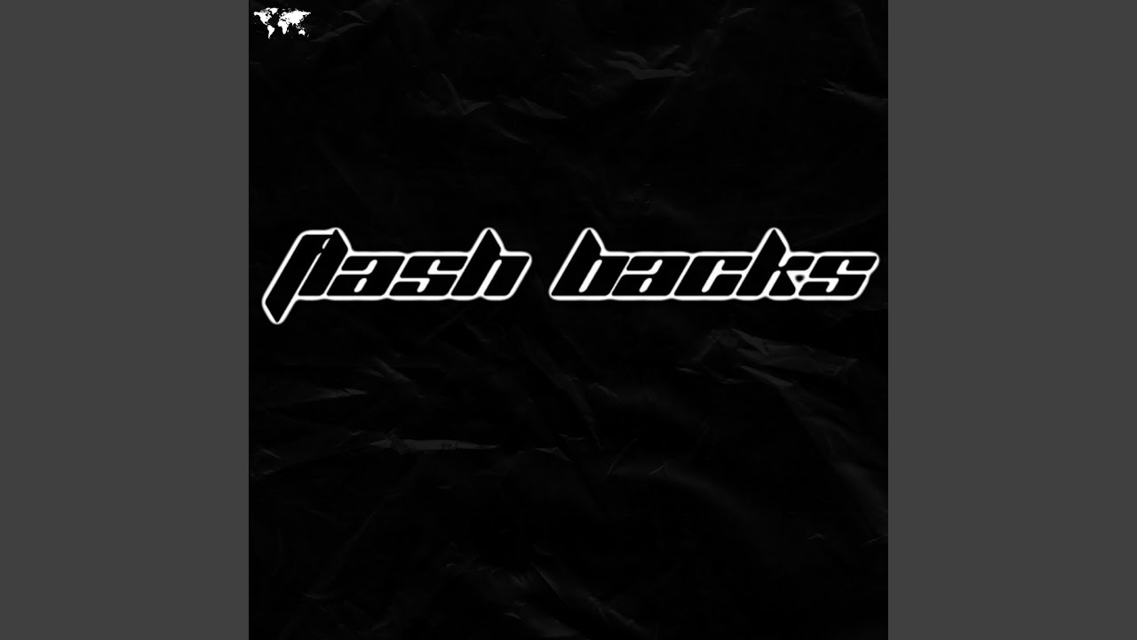 Flash Backs - YouTube
