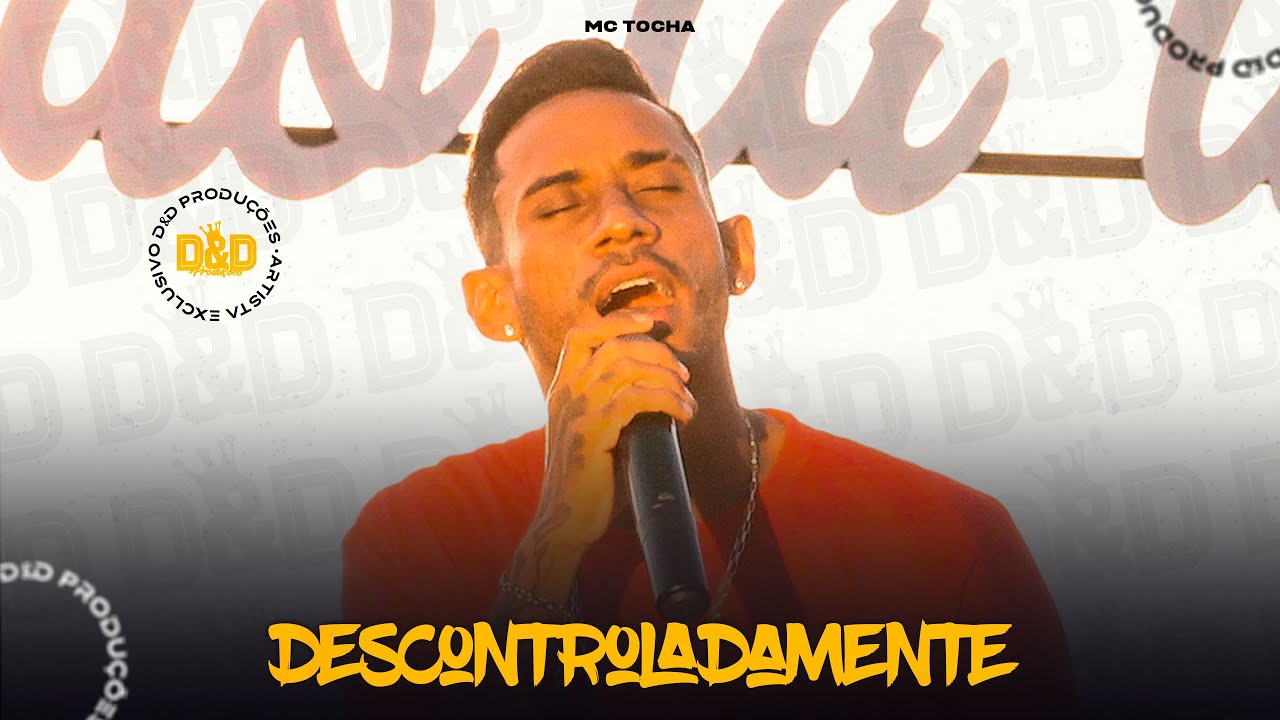 Mc Tocha - Descontroladamente (#DeDProduções) - YouTube Music
