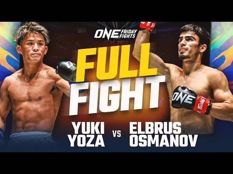 Yuki Yoza vs. Elbrus Osmanov | ONE Friday Fights 109 Full Fight