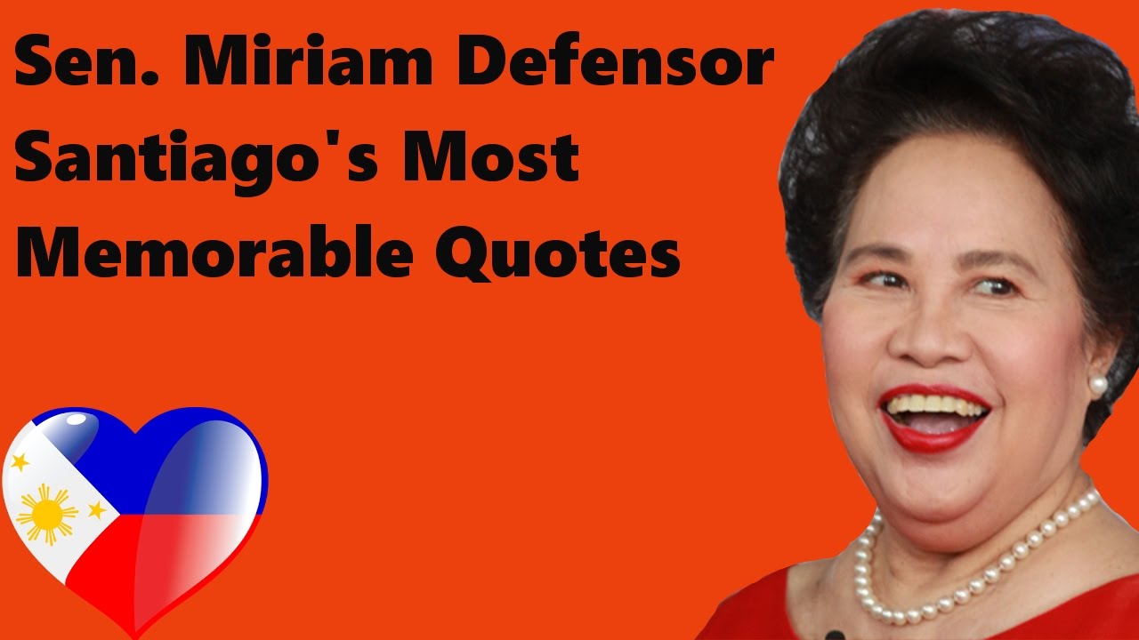 Sen. Miriam Defensor Santiago Most Memorable Quotes - YouTube