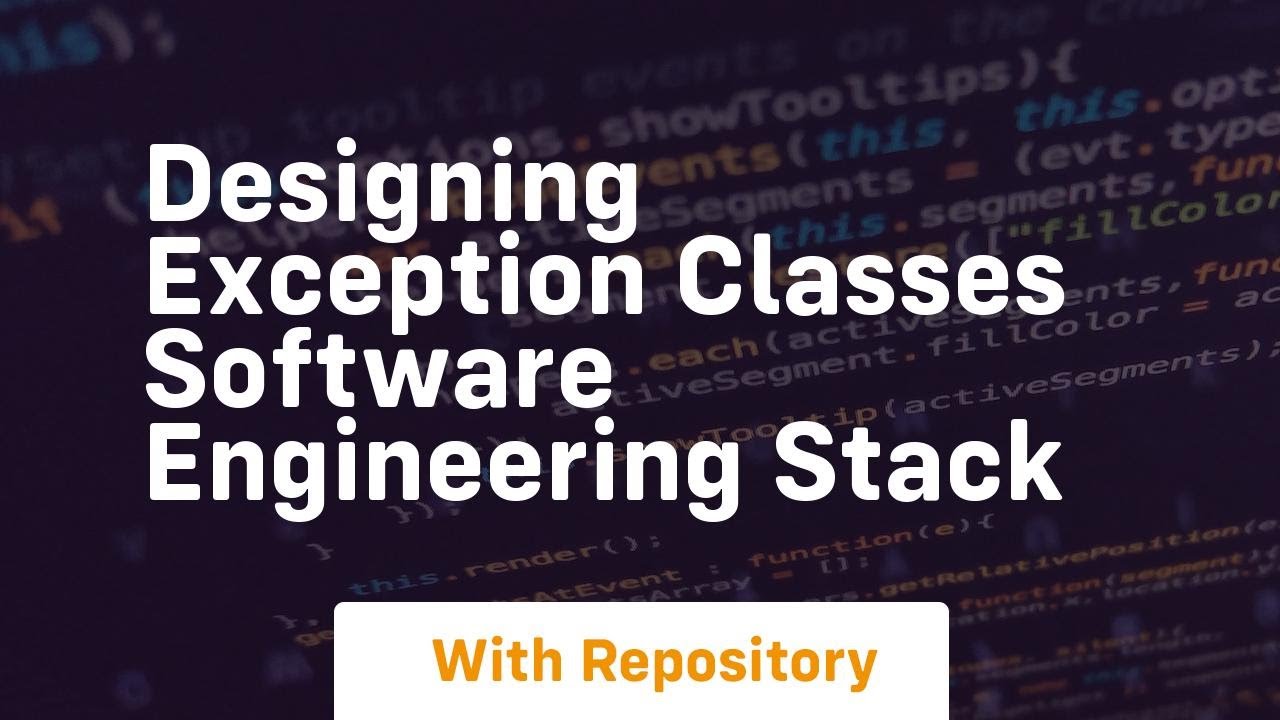 Designing exception classes Software Engineering Stack - YouTube