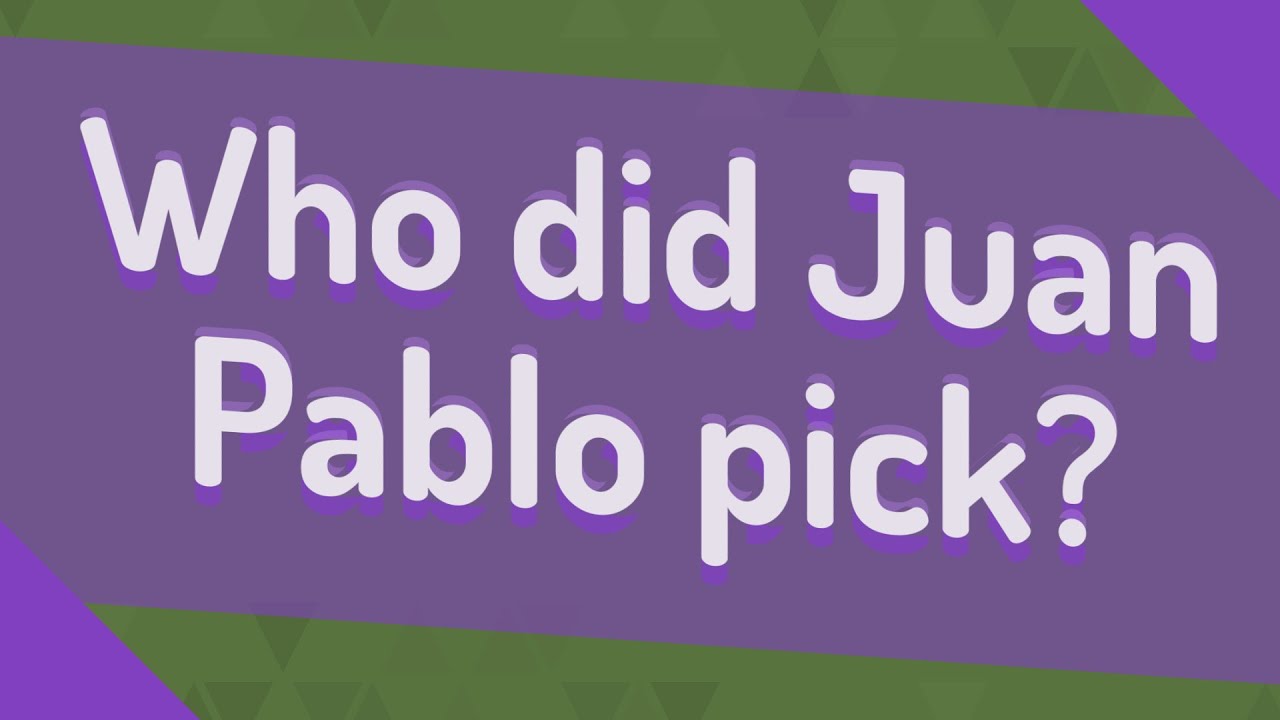 Who did Juan Pablo pick? - YouTube
