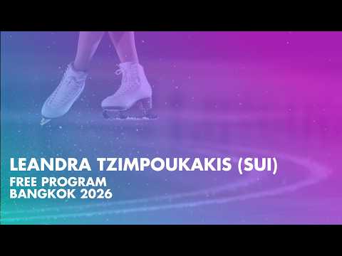 Leandra TZIMPOUKAKIS (SUI) | Junior Women Free Program | Bangkok 2026 |