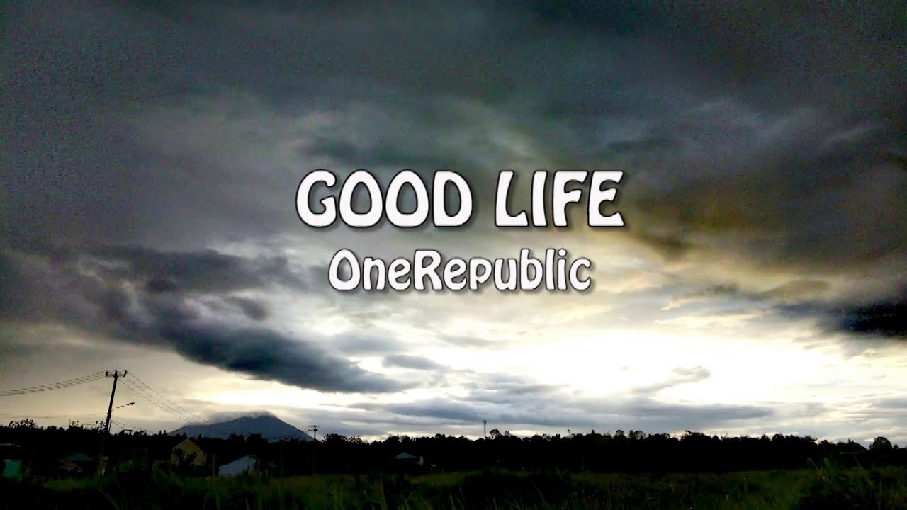 OneRepublic - Good Life (Lyrics Video) - YouTube
