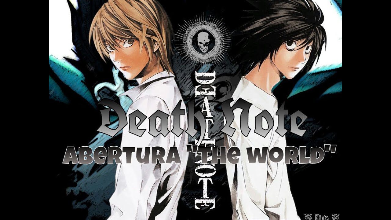 Death Note Abertura "The World" - YouTube