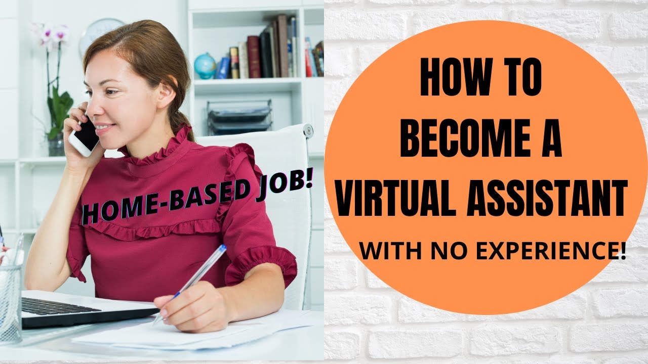 HOW TO BECOME A VIRTUAL ASSISTANT WITH NO EXPERIENCE | FREELANCE JOB ...