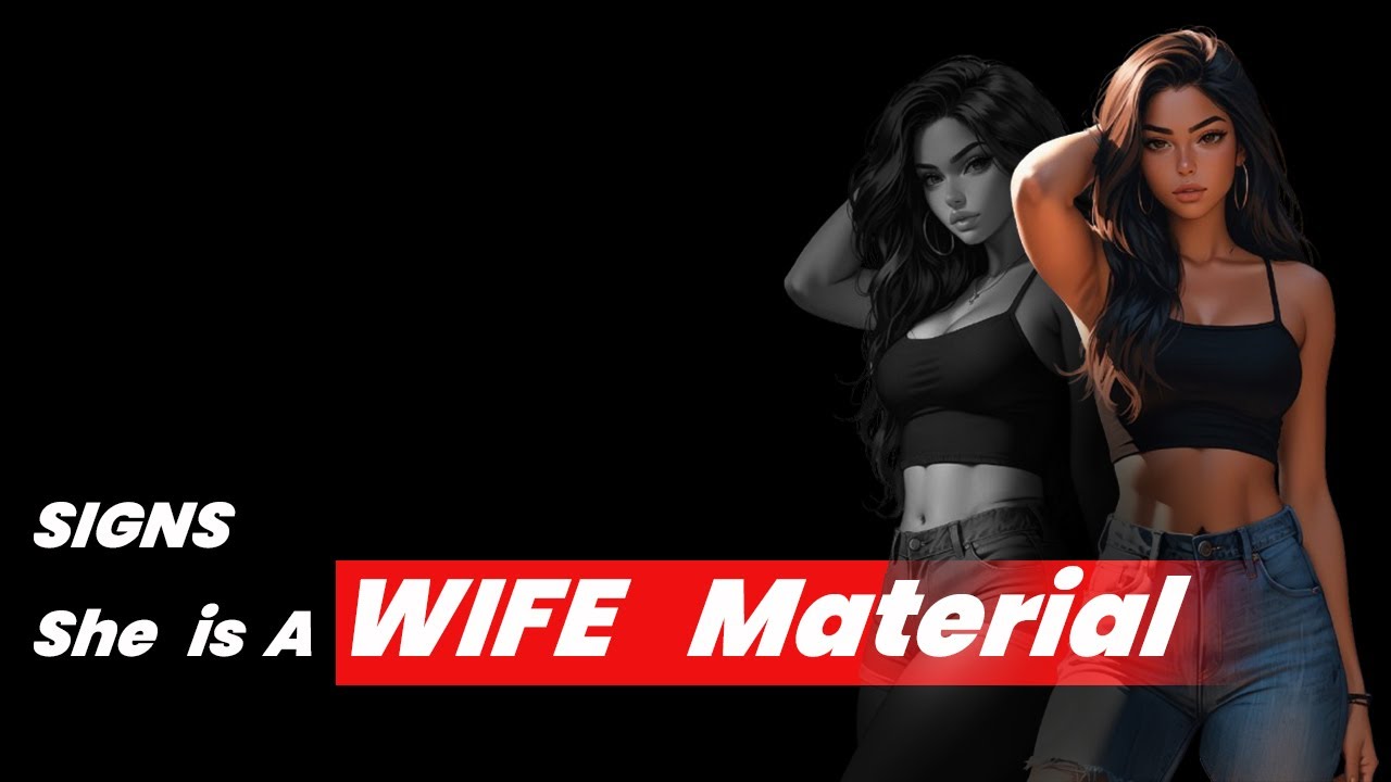17 Signs A Woman Is Wife Material (Most Men are Missing these) - YouTube