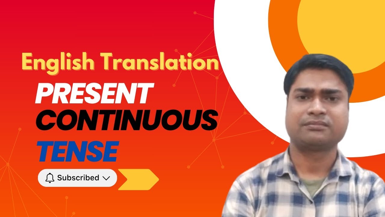 Present Continuous Tense | Tense | English Translation | Present Tense ...