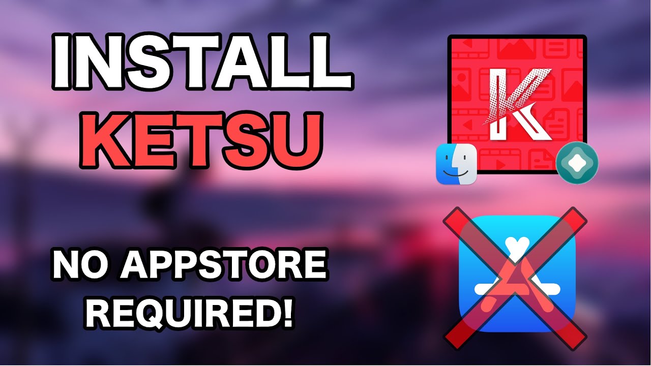 How to install KETSU after removed from the Appstore IOS (NEW ...