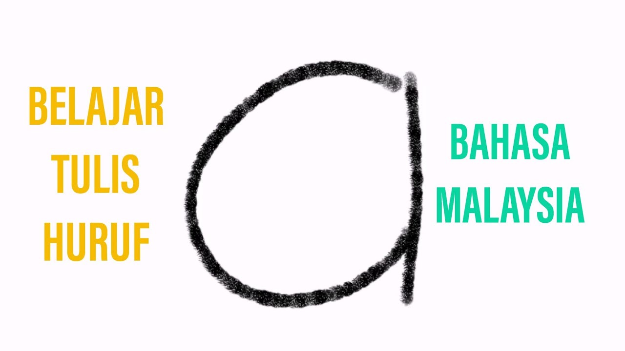 Cara Menulis Huruf a (Bahasa Malaysia) - YouTube