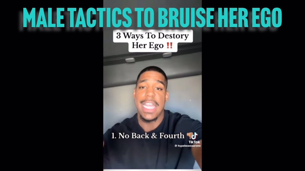 Tactics To Bruise Women's Ego - YouTube