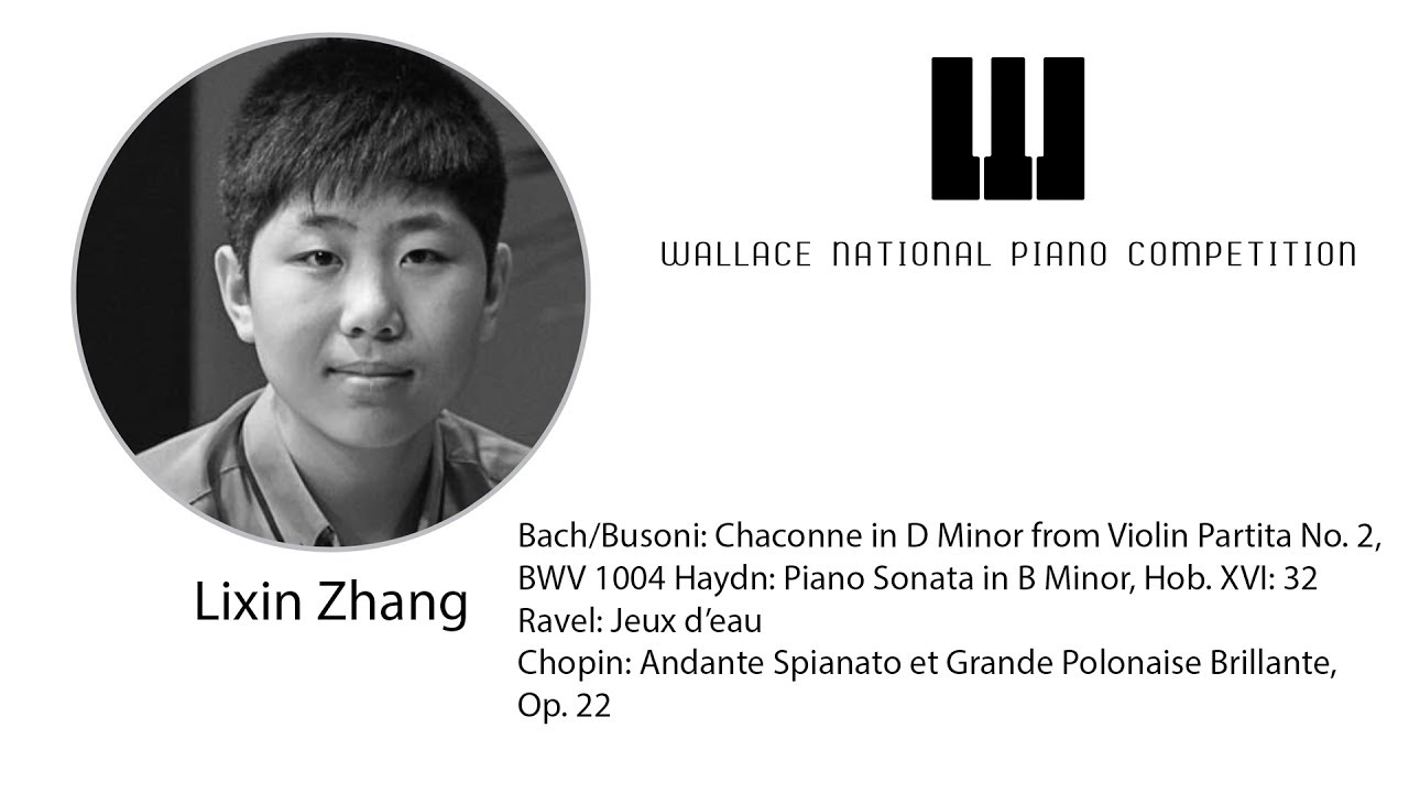 Lixin Zhang Winner of the 2017 WALLACE NATIONAL PIANO COMPETITION - YouTube