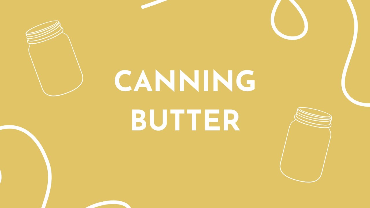 Canning Butter: See How Simple it is to have Canned Butter - YouTube