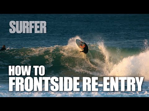 Surfing 201: How to Master Frontside Re-Entry | Tutorial with Pro Surfer Josh Kerr