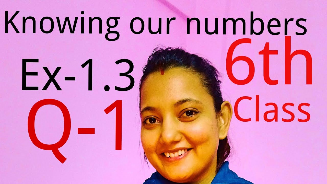 Class 6th Knowing Our Numbers Chapter 1 Exercise 1 3 Question 1 class-6th-knowing-our-numbers-chapter-1-exercise-1-3-question-1