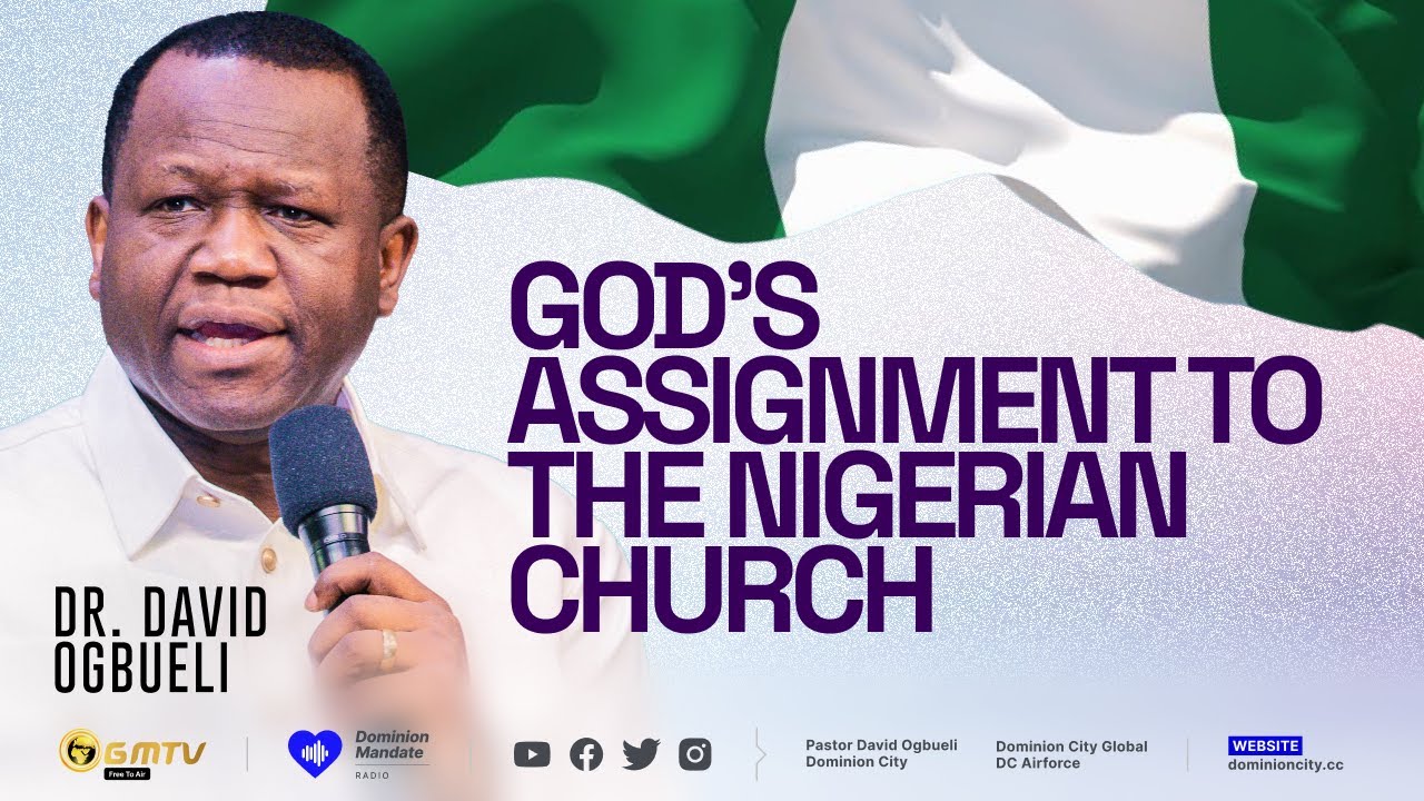 GOD'S ASSIGNMENT TO THE NIGERIAN CHURCH | DR DAVID OGBUELI #reformation - YouTube