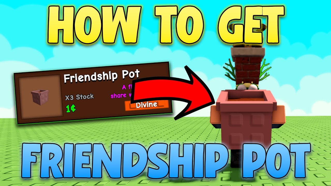How To Get and Use the FRIENDSHIP POT in Grow A Garden – Full Guide ...