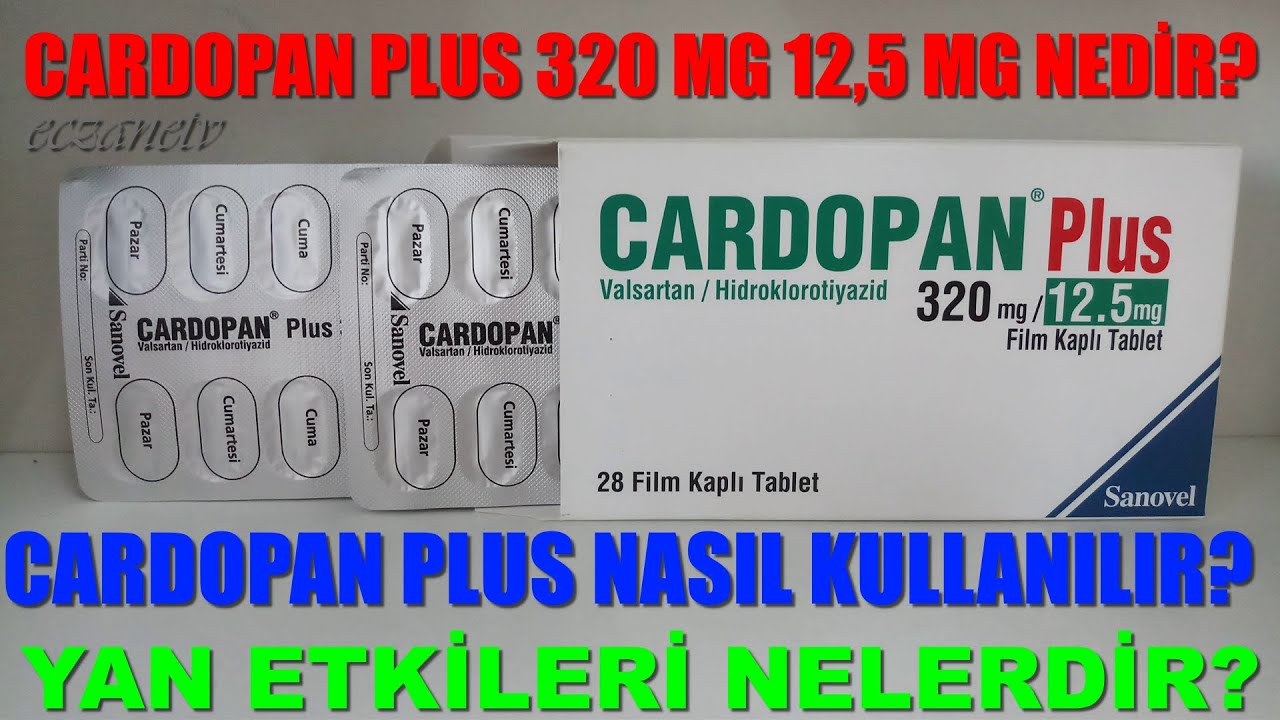 Cardopan Plus 320 Mg 12,5 Mg Tablet Nedir? Cardopan Plus'ın Yan ...
