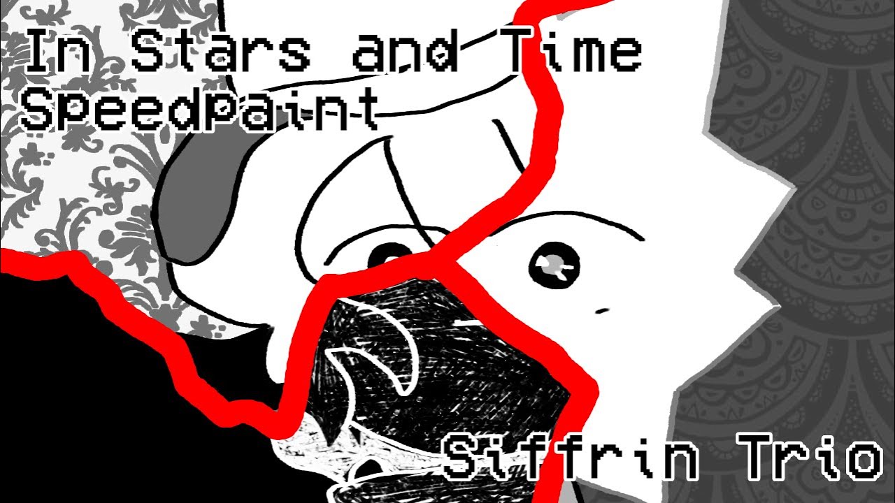 Siffrin Trio | In Stars and Time Speedpaint - YouTube