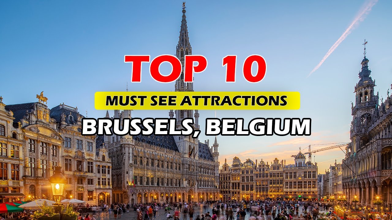 Top 10 tourist attractions in brussels belgium 60 photos - Morilly.com