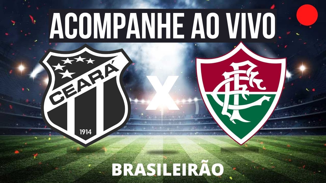 CEARÁ SC X FLUMINENSE AO VIVO COM IMAGENS - SÉRIE A/BRASILEIRÃO 31/10 ...