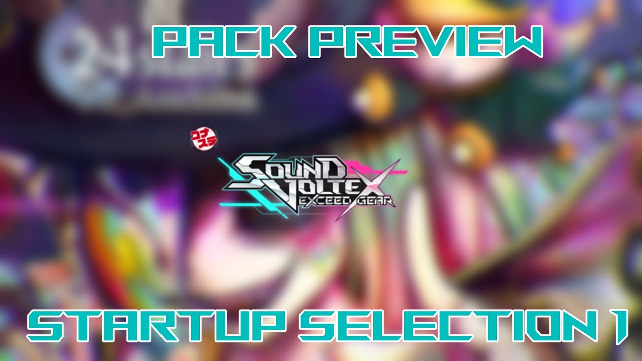 SDVX Exceed Gear Konasute Pack Preview: Startup Selection vol. 1 - YouTube