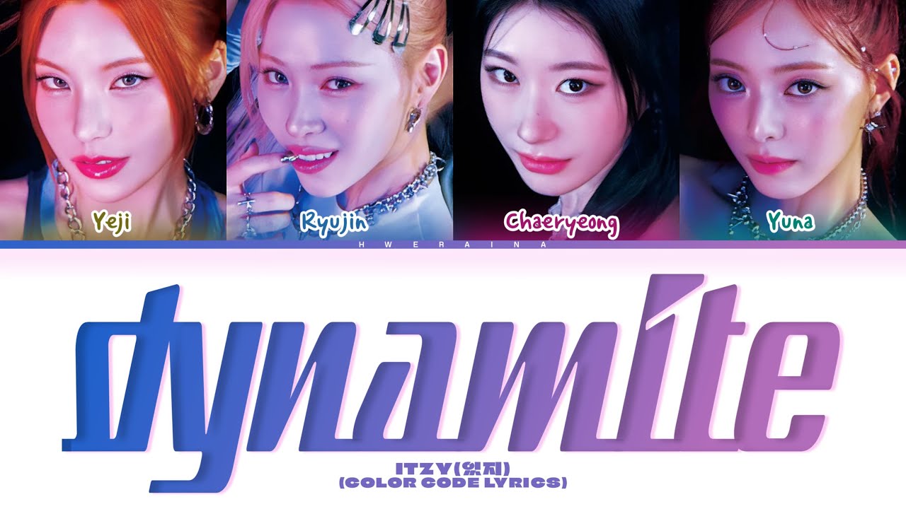 ITZY(있지)'Dynamite'[color coded lyrics] - YouTube