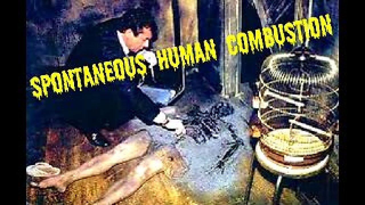 Spontaneous Human Combustion Is Real, Not A Theory # ...