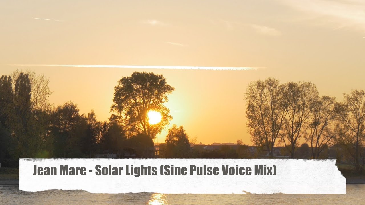 Jean Mare - Solar Lights (Sine Pulse Voice Mix) taken from the album ...