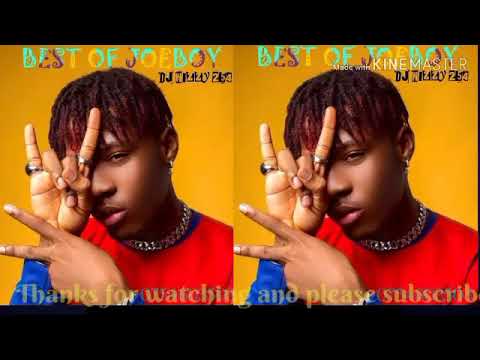 Best of Joeboy mixtape by Dj Wizzy 254;Naija best,Joeboy mixtape/songs ...