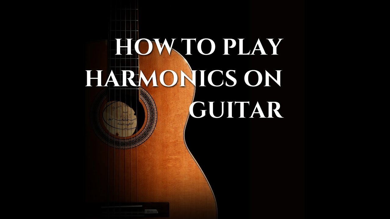 4 Ways to PLay Harmonics ON Guitar - YouTube