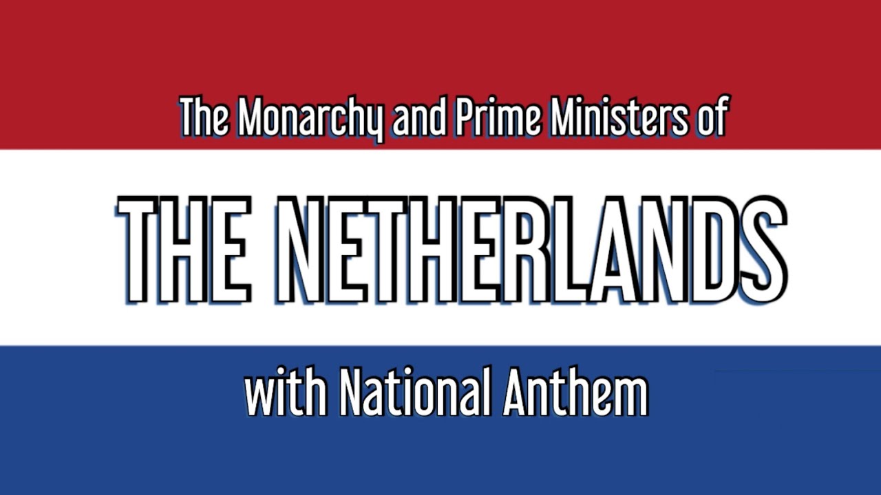 The National Anthem of Netherlands Het Wilhelmus : The Monarchs of ...