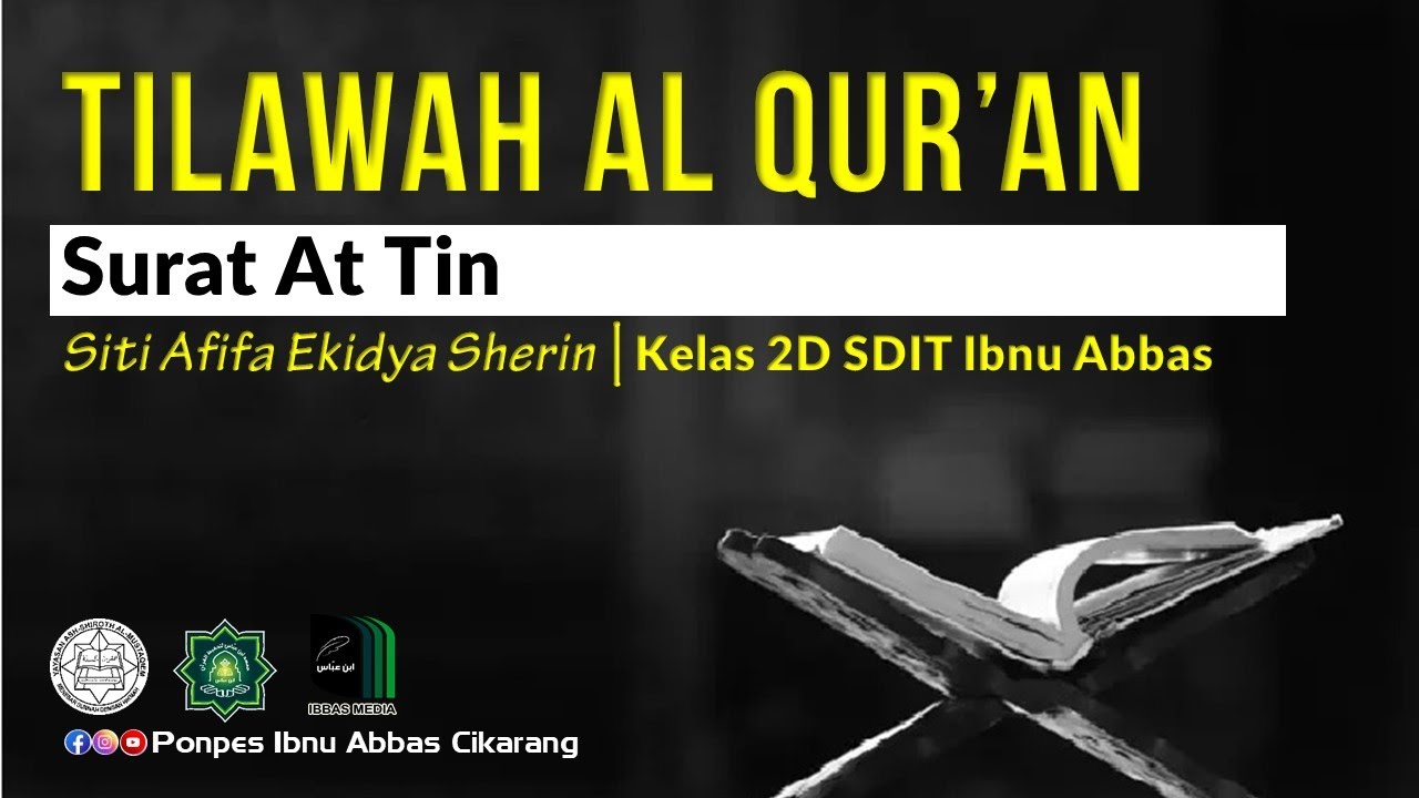 Murattal Surat At Tin | Siti Afifa Ekidya Sherin "Kelas 2D SDIT Ibnu ...
