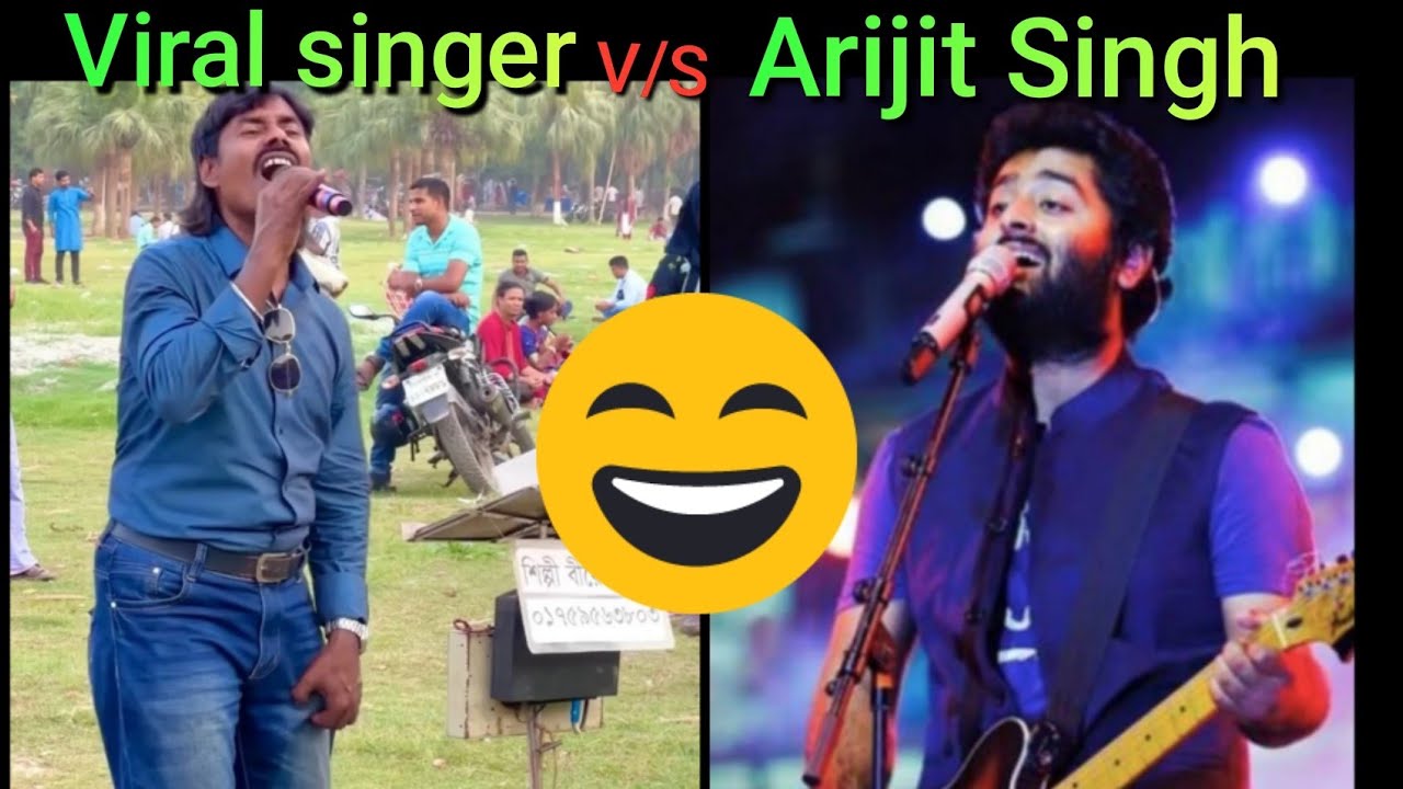 Arijit Singh V/S Viral Singer 🤣🤣🤣aap Kiska gana sunna Pasand Karenge ...