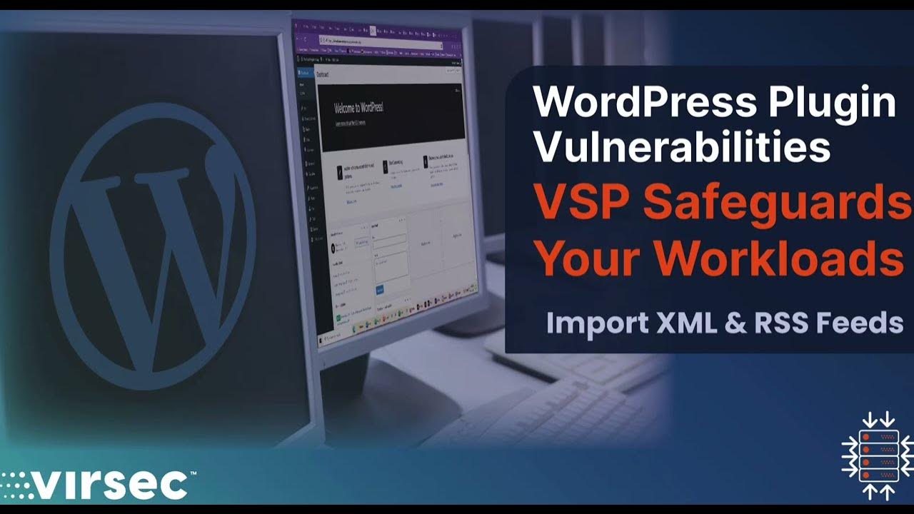 Cyber Security Platform Protects: WP Vulnerabilities Import XML & RSS Feeds Plugin - YouTube