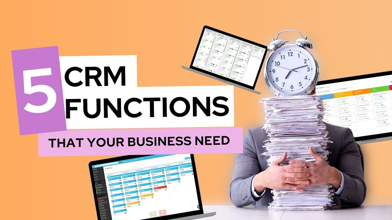 Functions You Need in Your CRM: Tips for Choosing a CRM for Your ...