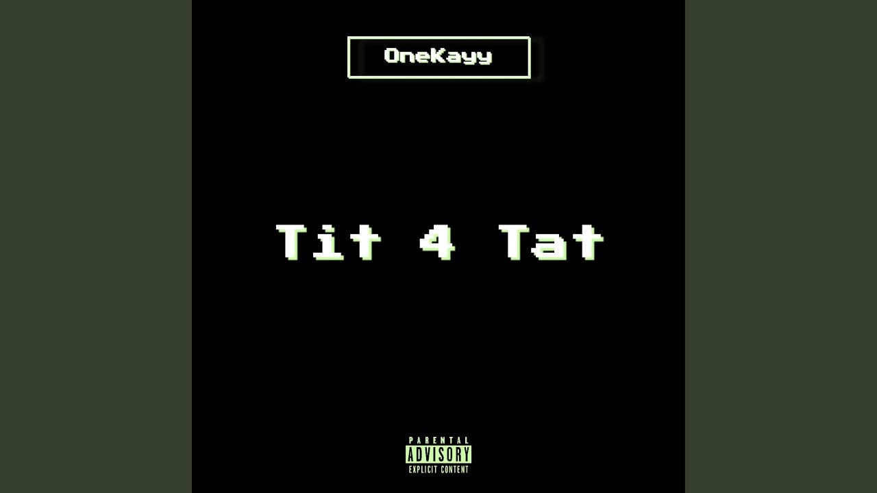 Tit 4 Tat - YouTube