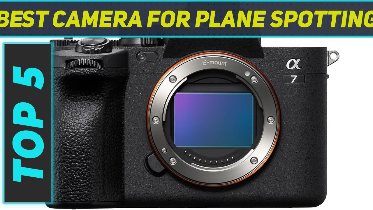 Top 5 Best Camera For Plane Spotting in 2024 - YouTube