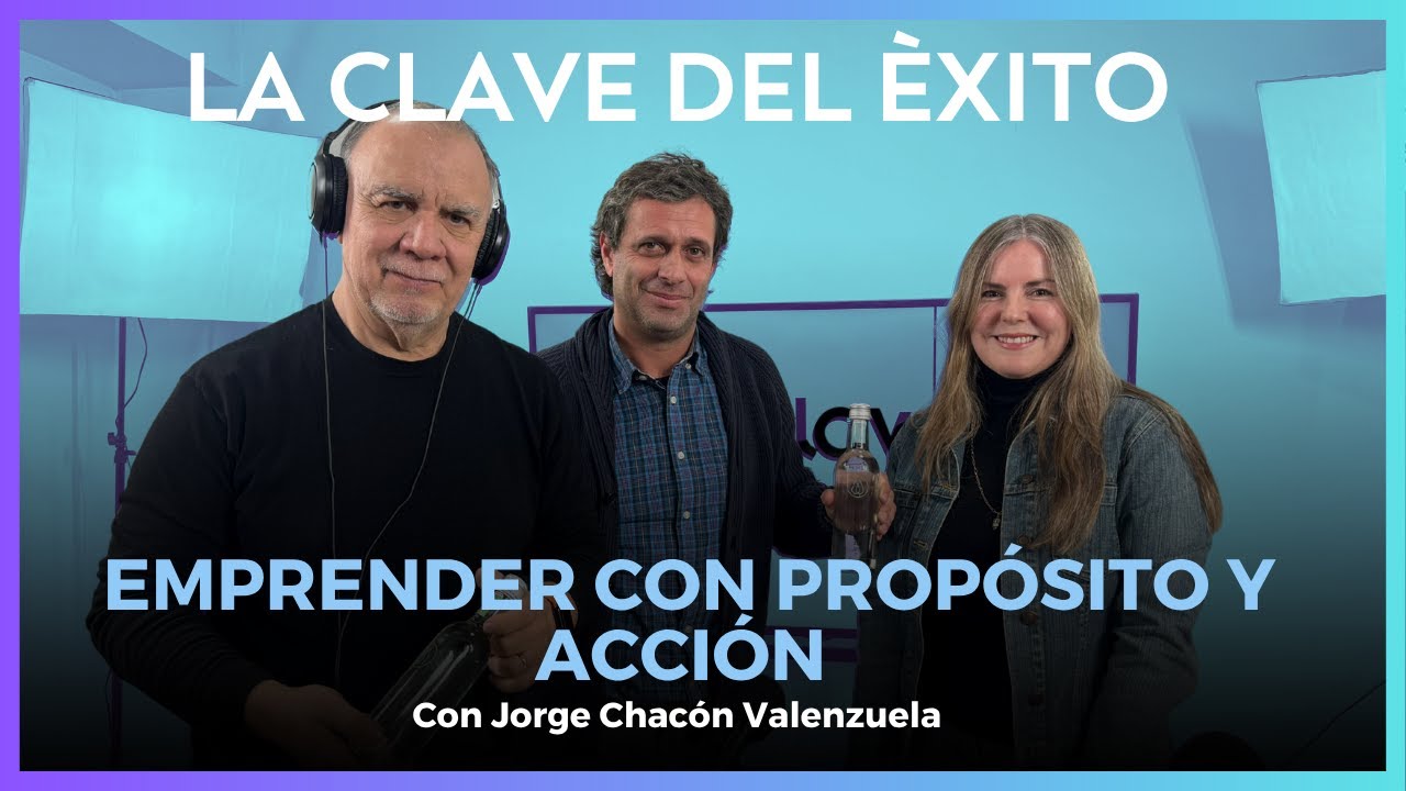 Emprender con proposito y Acción Parte 1 #laclavedelexito - YouTube