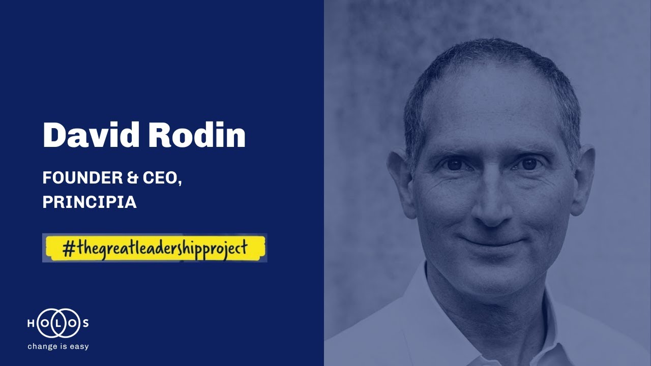 Great Leadership Project - David Rodin, Founder & CEO of Principia ...