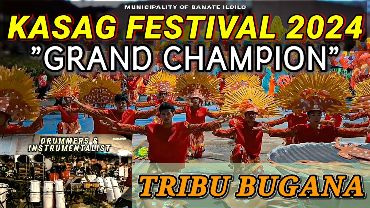 KASAG FESTIVAL 2024_CHAMPION "TRIBU BUGANA" MUNICIPALITY OF BANATE ...