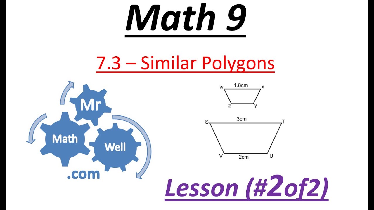 Math 9 - 7.3 Similar Polygons (Lesson #2of2) - YouTube