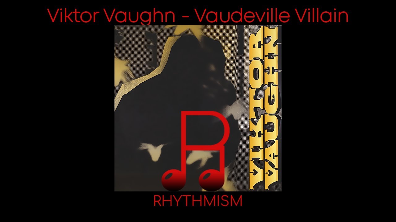 Viktor Vaughn - Vaudeville Villain (Gold Edition) Full Album - YouTube
