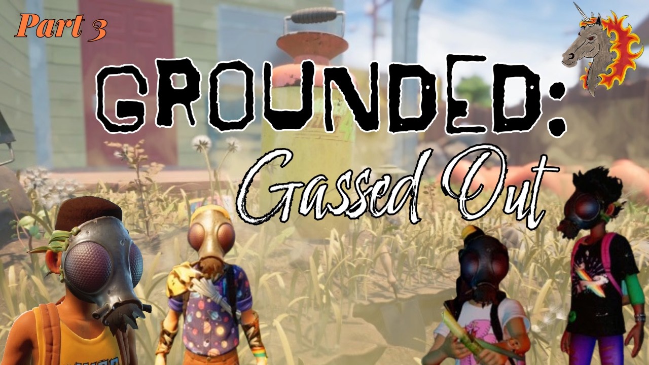 Grounded Ep. 3: Will We Survive the Gas? - YouTube