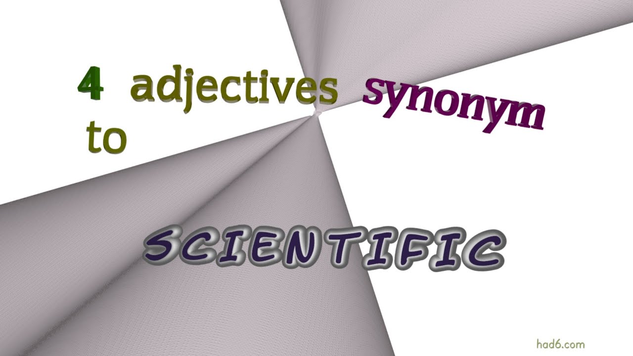 scientific - 4 adjectives synonym to scientific (sentence examples ...